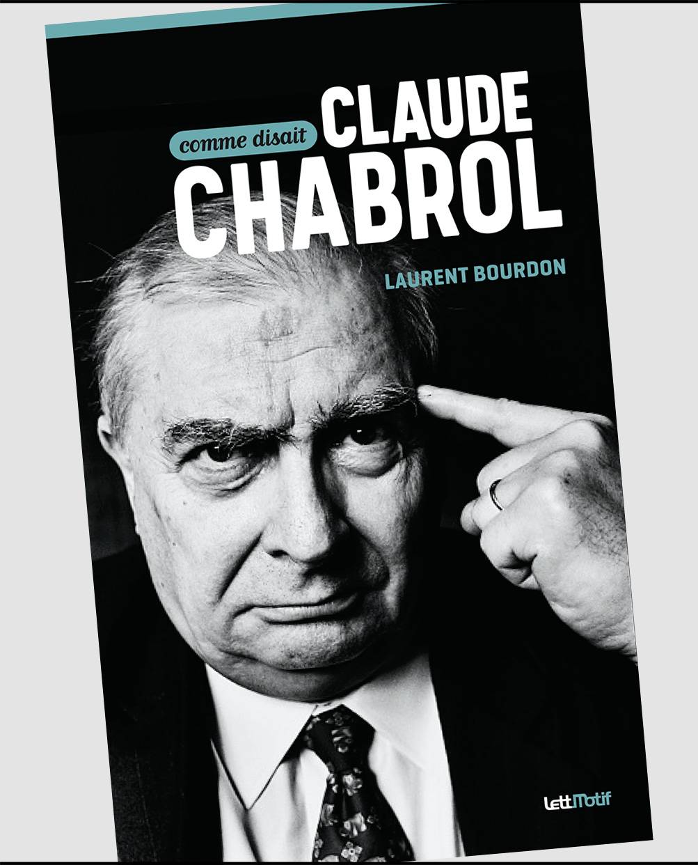 Comme disait Claude Chabrol - éditions LettMotif